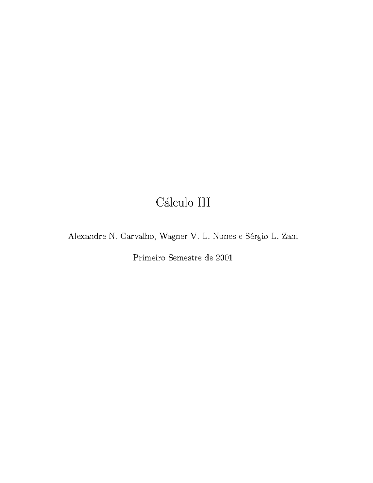Calc3 Livro De Cálculo C ́alculo Iii Alexandre N Carvalho Wagner