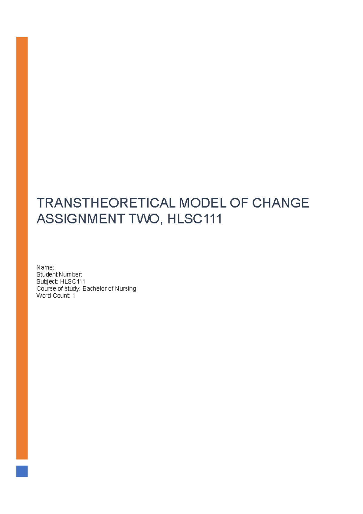 HLSC111 assessment 2 transtheoretical model of change - TRANSTHEORETICAL MODEL OF CHANGE ...