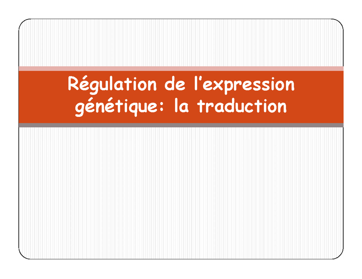 La traduction - Régulation de l’expression génétique: la traduction ...