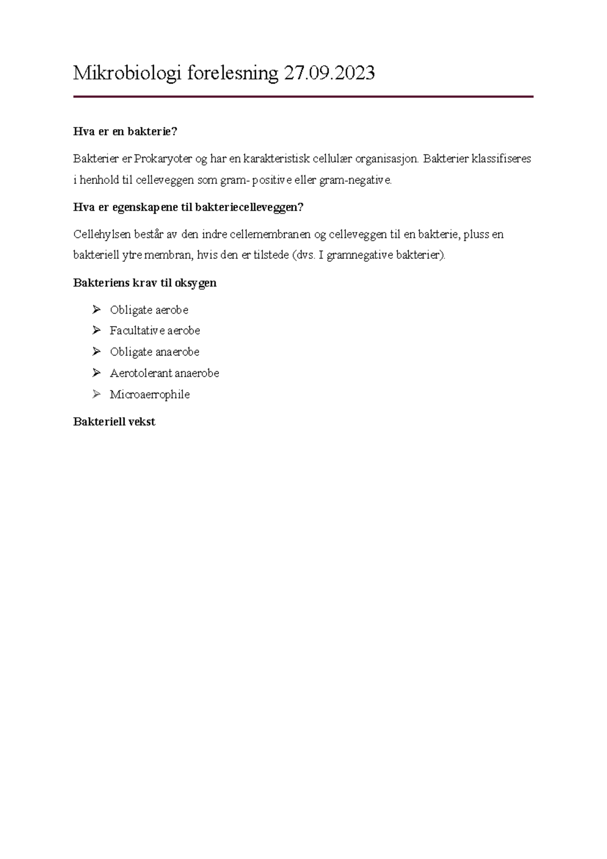 Mikrobiologi forelesning - Hva er en bakterie? Bakterier er Prokaryoter og har en karakteristisk ...