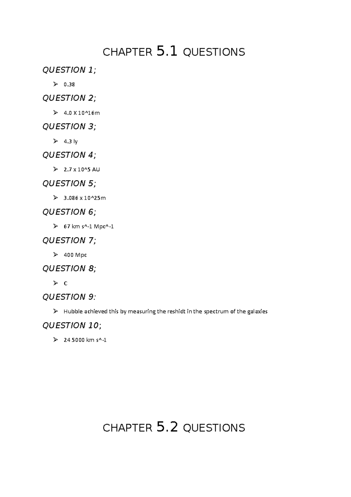 Chapter 5 - CHAPTER 5 QUESTIONS QUESTION 1; 0. QUESTION 2; 4 X 10^16m QUESTION 3; 4 ly - Studocu