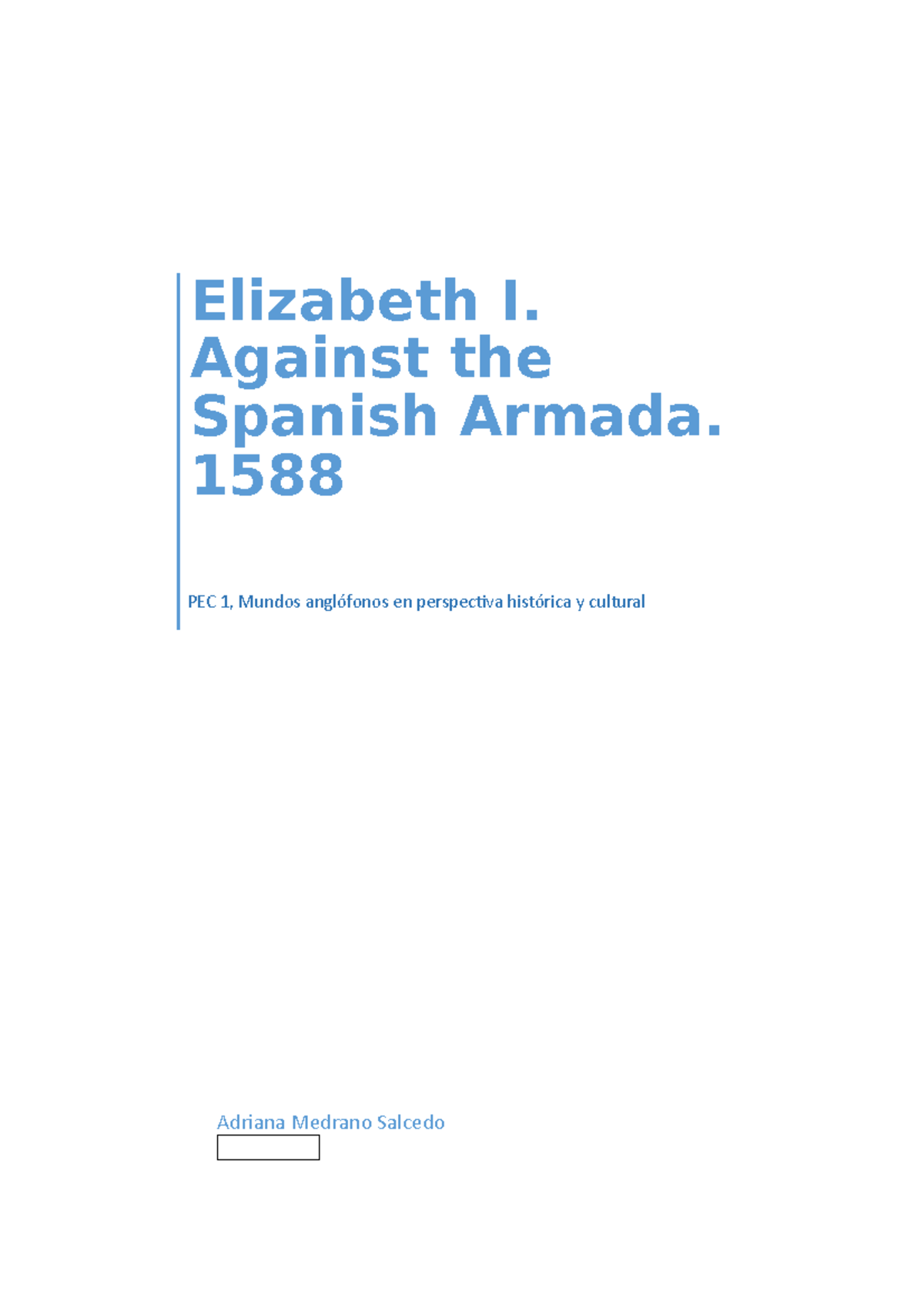 PEC 1 Queen Elizabeth I. Against the Spanish Armada - Adriana Medrano ...
