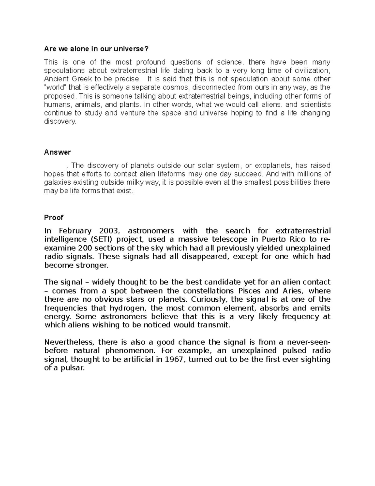 Are we alone in our universe - there have been many speculations about ...