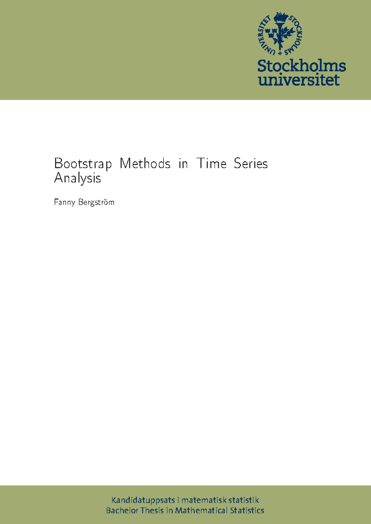 Bootstrap Methods in Time Series (thesis ref) - Kandidatuppsats i ...