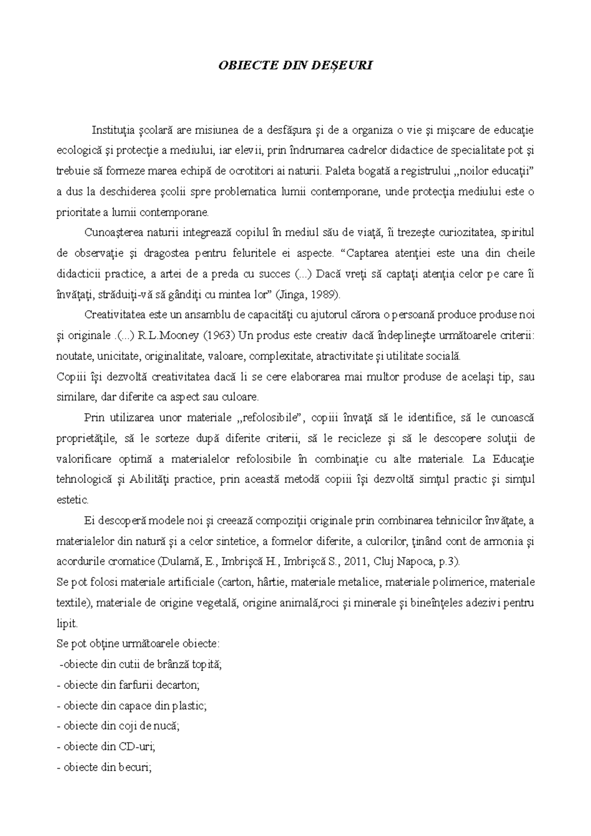 Obiecte din deșeuri - OBIECTE DIN DEȘEURI Instituția școlară are ...