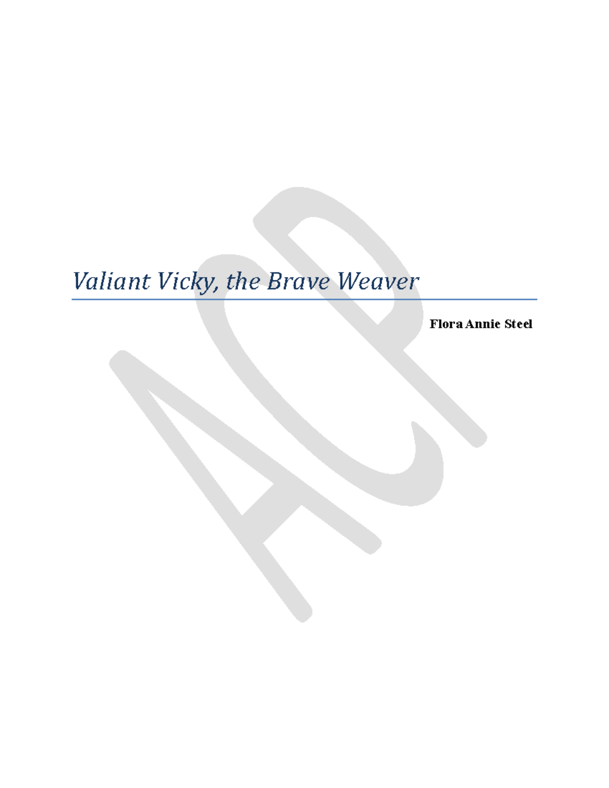 Valiant Vicky - Note - Valiant Vicky, the Brave Weaver Flora Annie ...