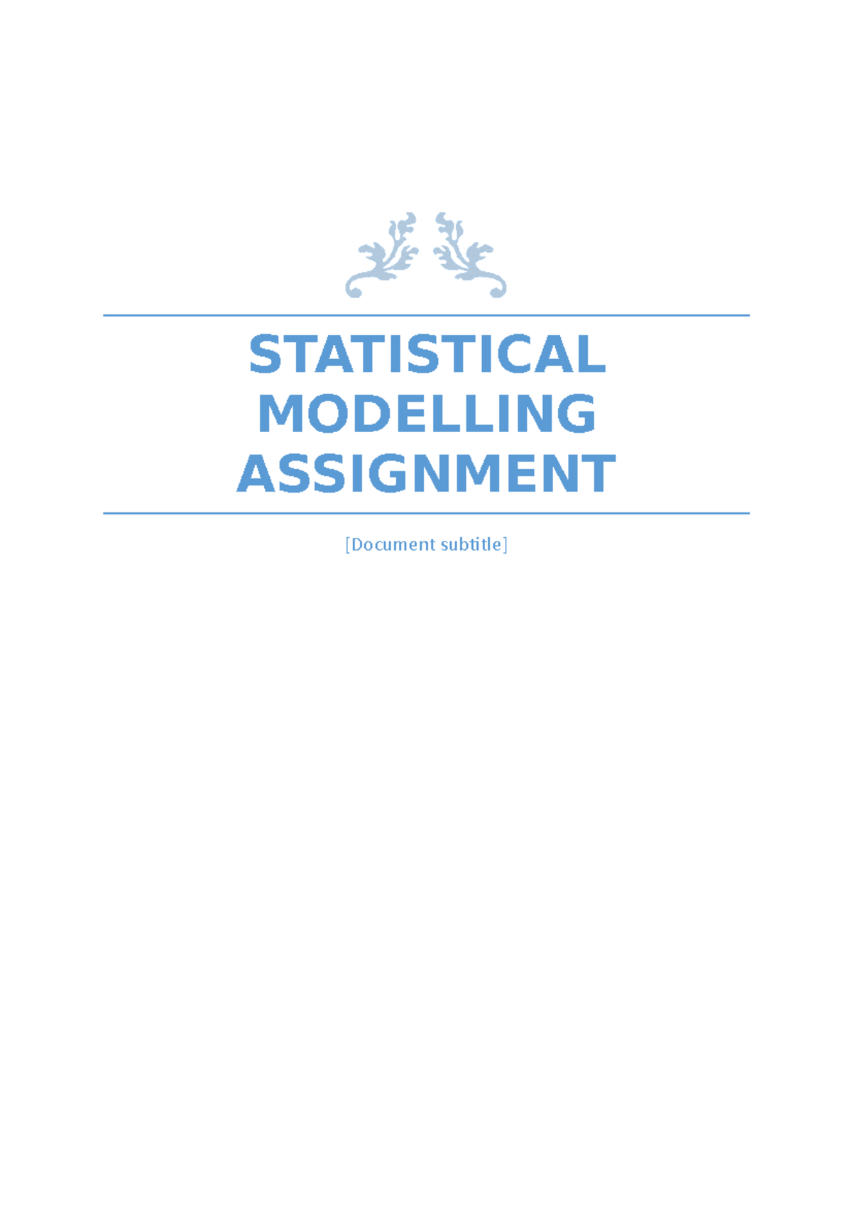 Stat Final Statistical Modelling Assignment Statistical Modelling Assignment Document
