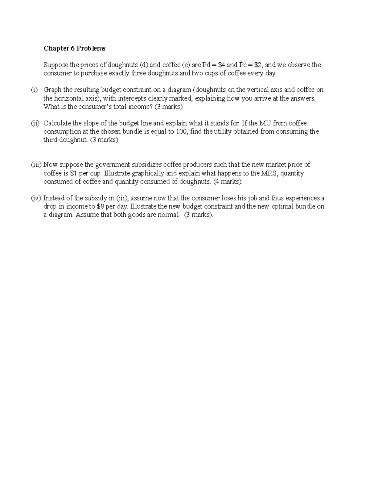 Chapter 6 Problems - Chapter 6 Problems Suppose the prices of doughnuts (d) and coffee (c) are ...