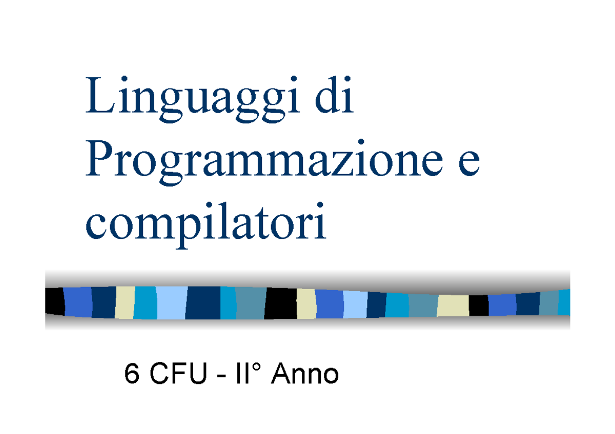 Linguaggi di Programmazione e compilatori - Linguaggi diProgrammazione ...