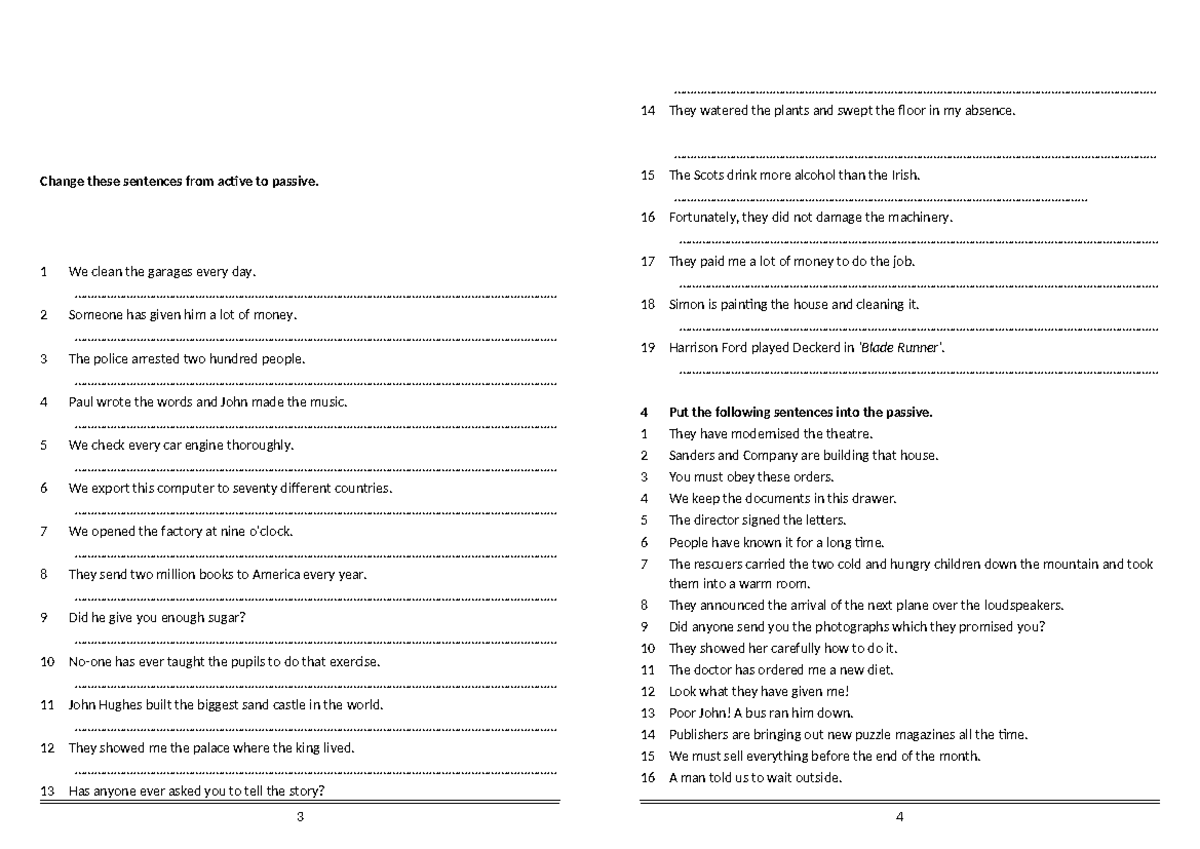 Active voice and passive voice exercise - 3 4 Change these sentences from active to passive. 1 ...