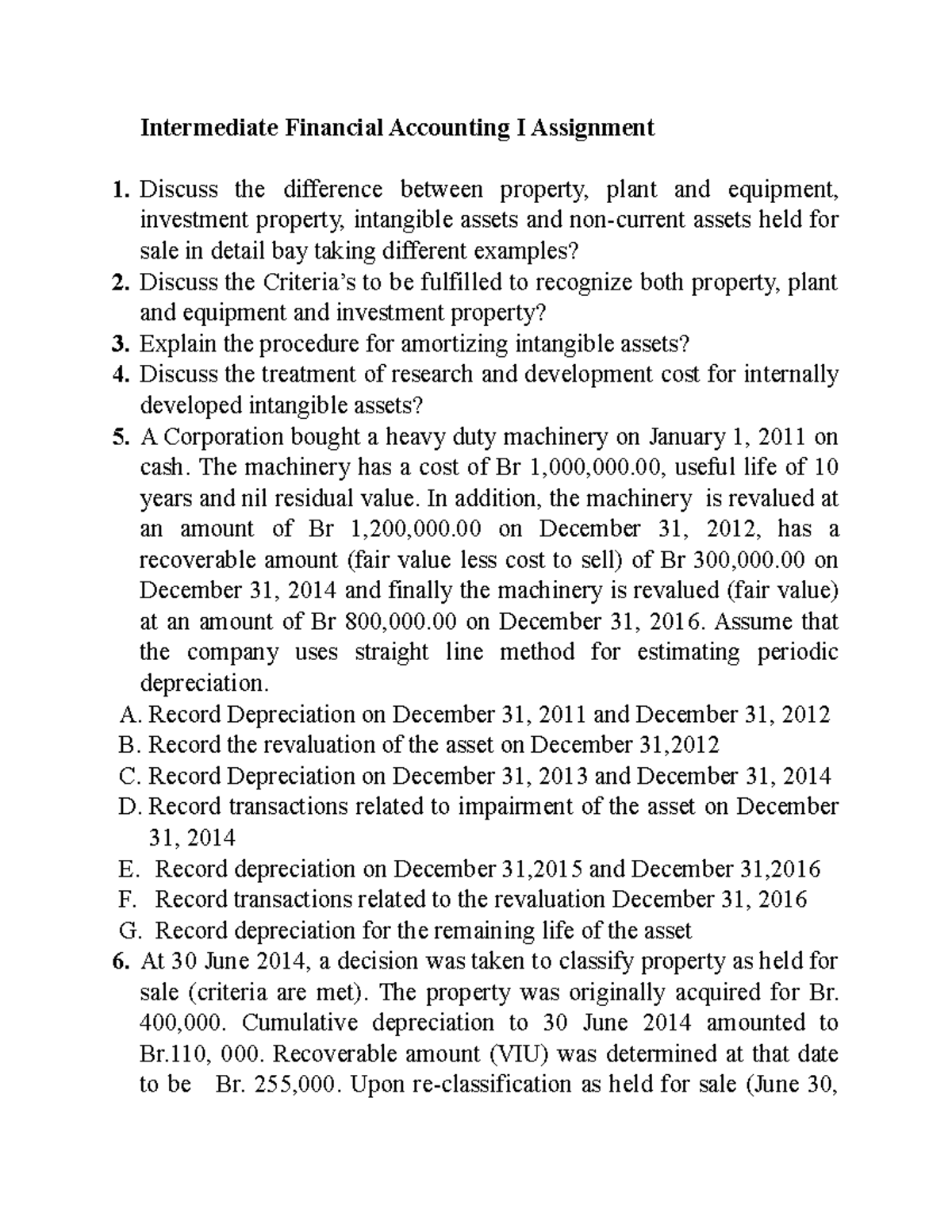 Intermediate Financial Accounting I Assignment - The machinery has a ...