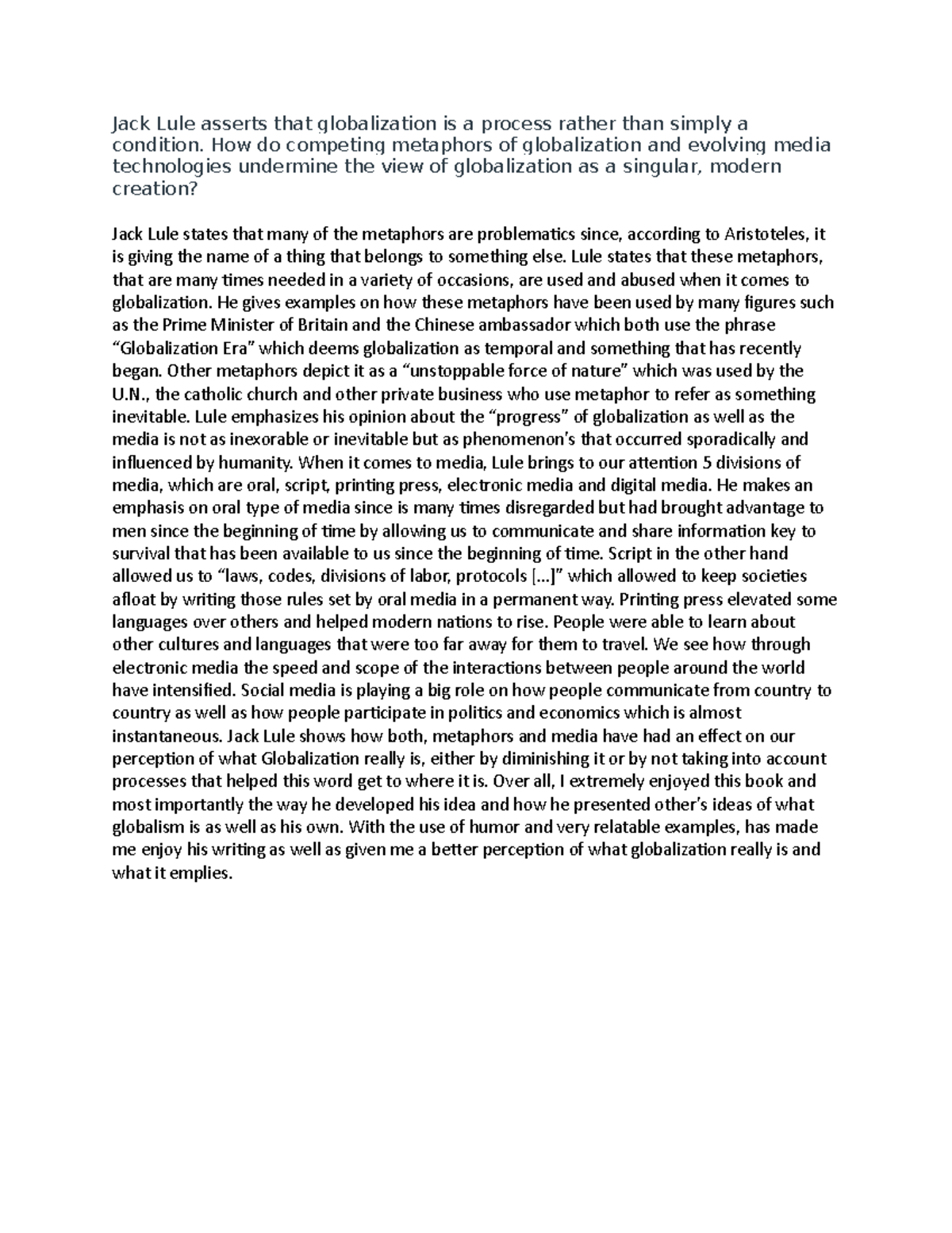 Response #7 - Jack Lule asserts that globalization is a process rather ...