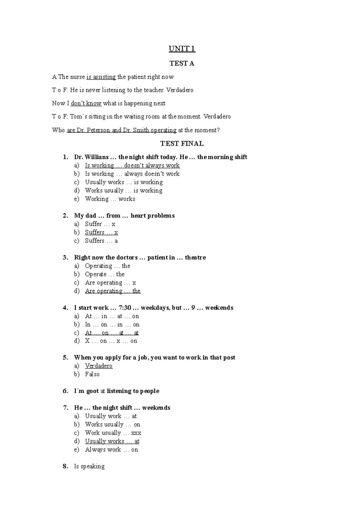 Test ingles - Test - UNIT 1 TEST A A The nurse is assisting the patient ...