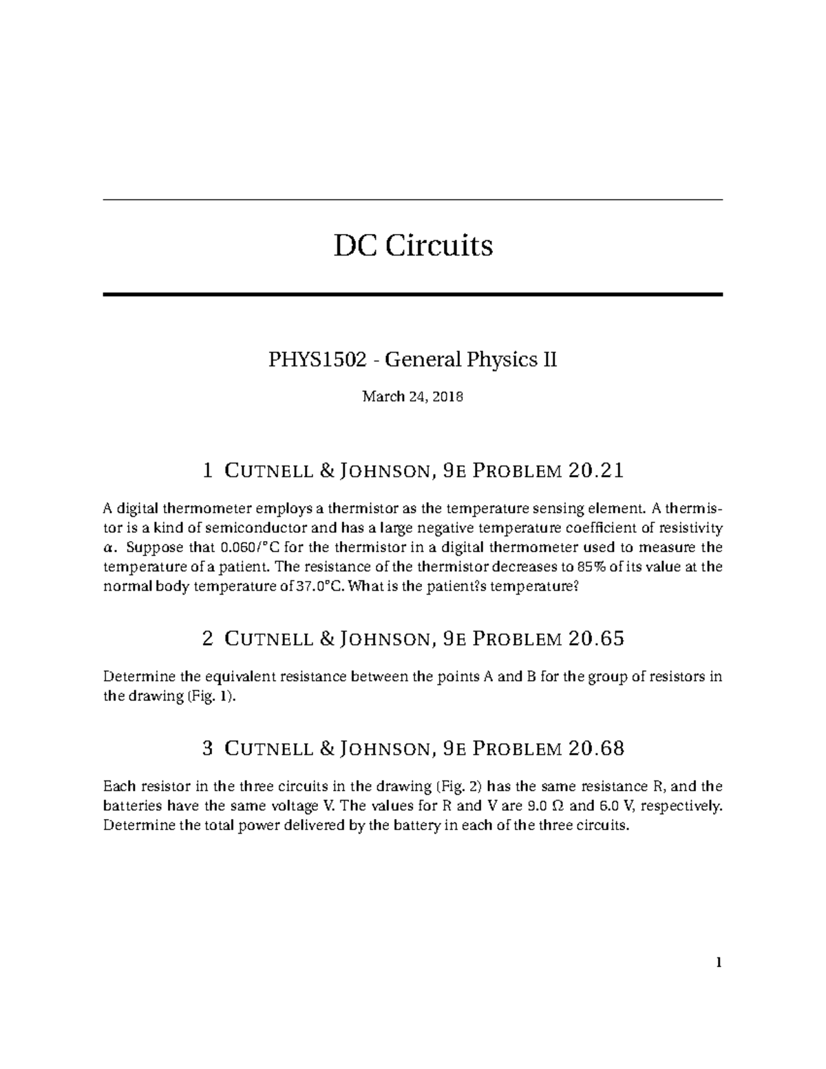 20-DC Circuits Problems - DC Circuits PHYS1502 - General Physics II March 24, 2018 1 CUTNELL ...