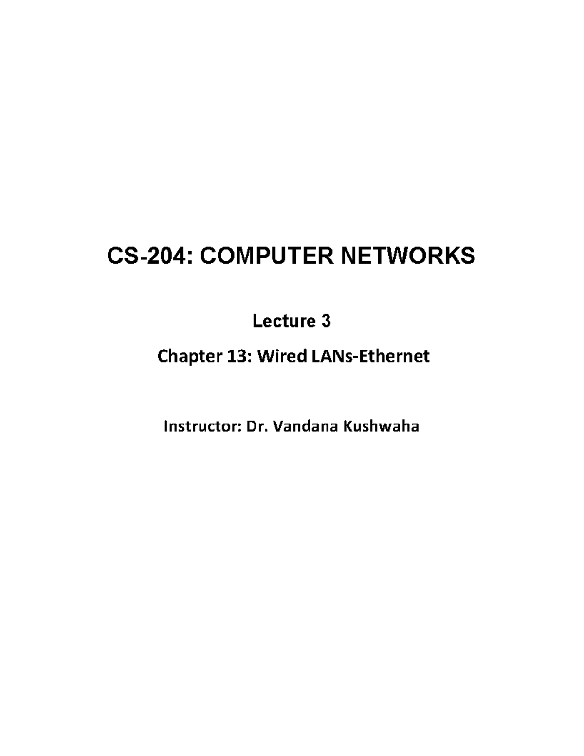 Wired Lans Ethernet Its Lecture Notes Cs 204 Computer Networks Lecture 3 Chapter 13 Wired