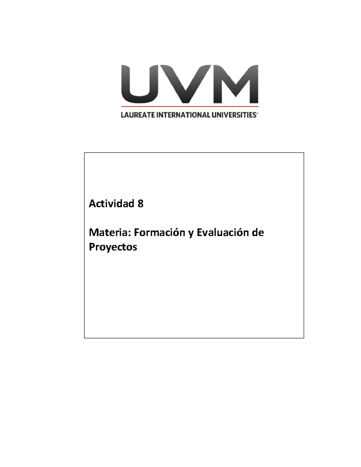 A8 FORM EVAL Proyectos - USE IT - Actividad 8 Materia: Formación y ...