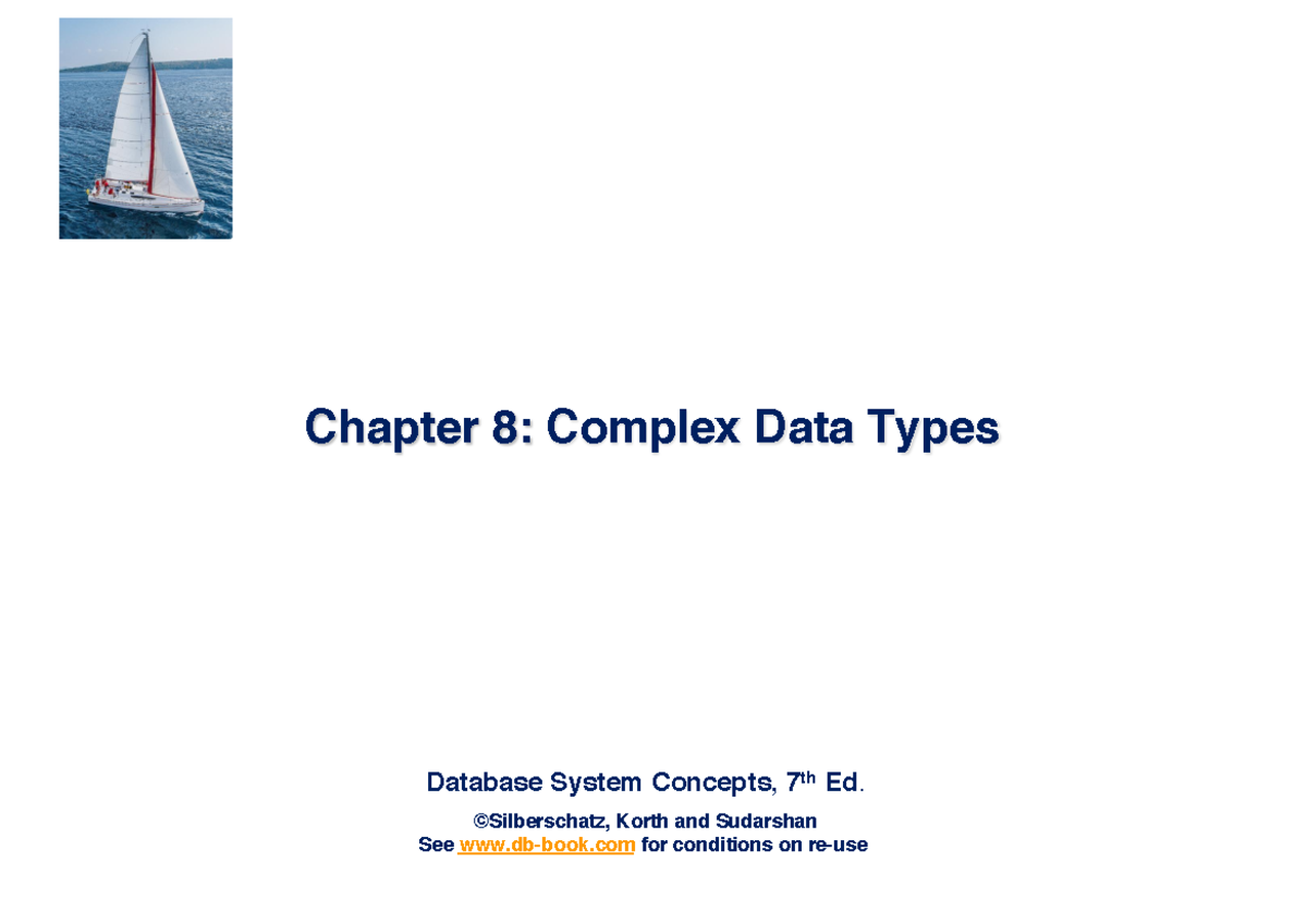 Bbm 371Complex Data Types - Database System Concepts, 7thEd ...