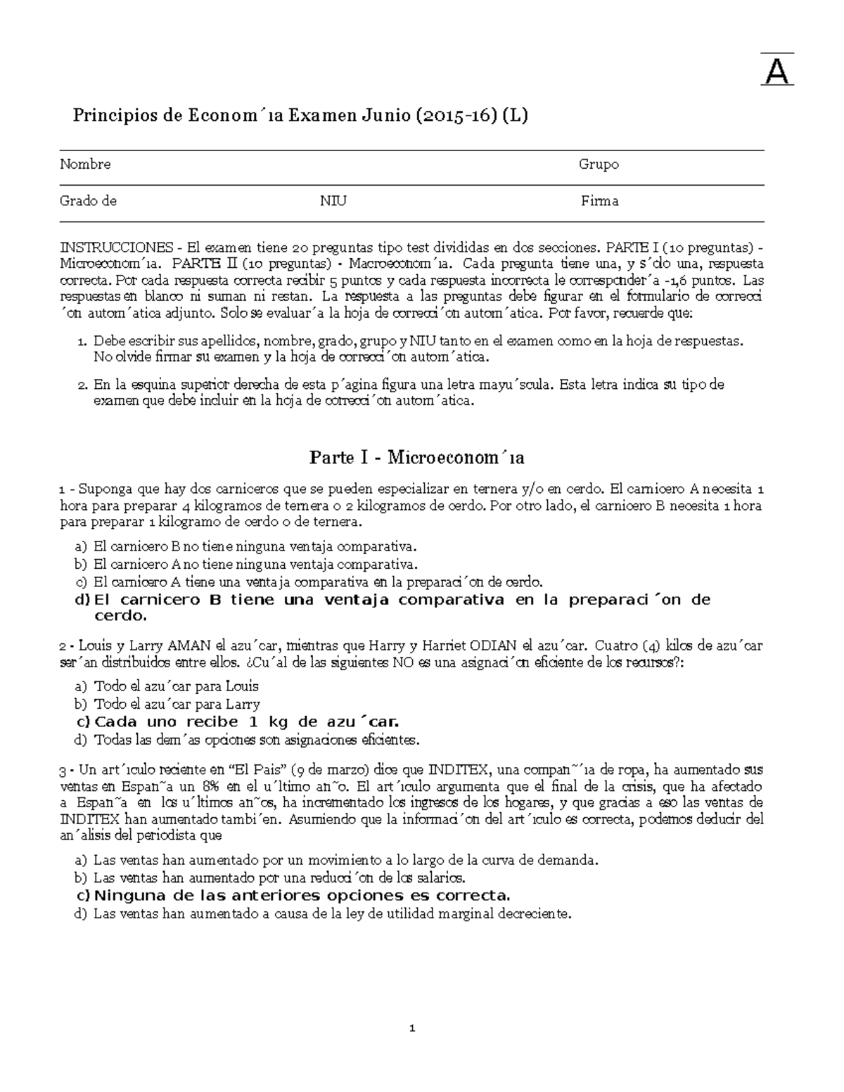Examen 24 Enero 2016, preguntas - A Principios de Econom´ıa Examen Junio (2015-16) (L) Nombre ...