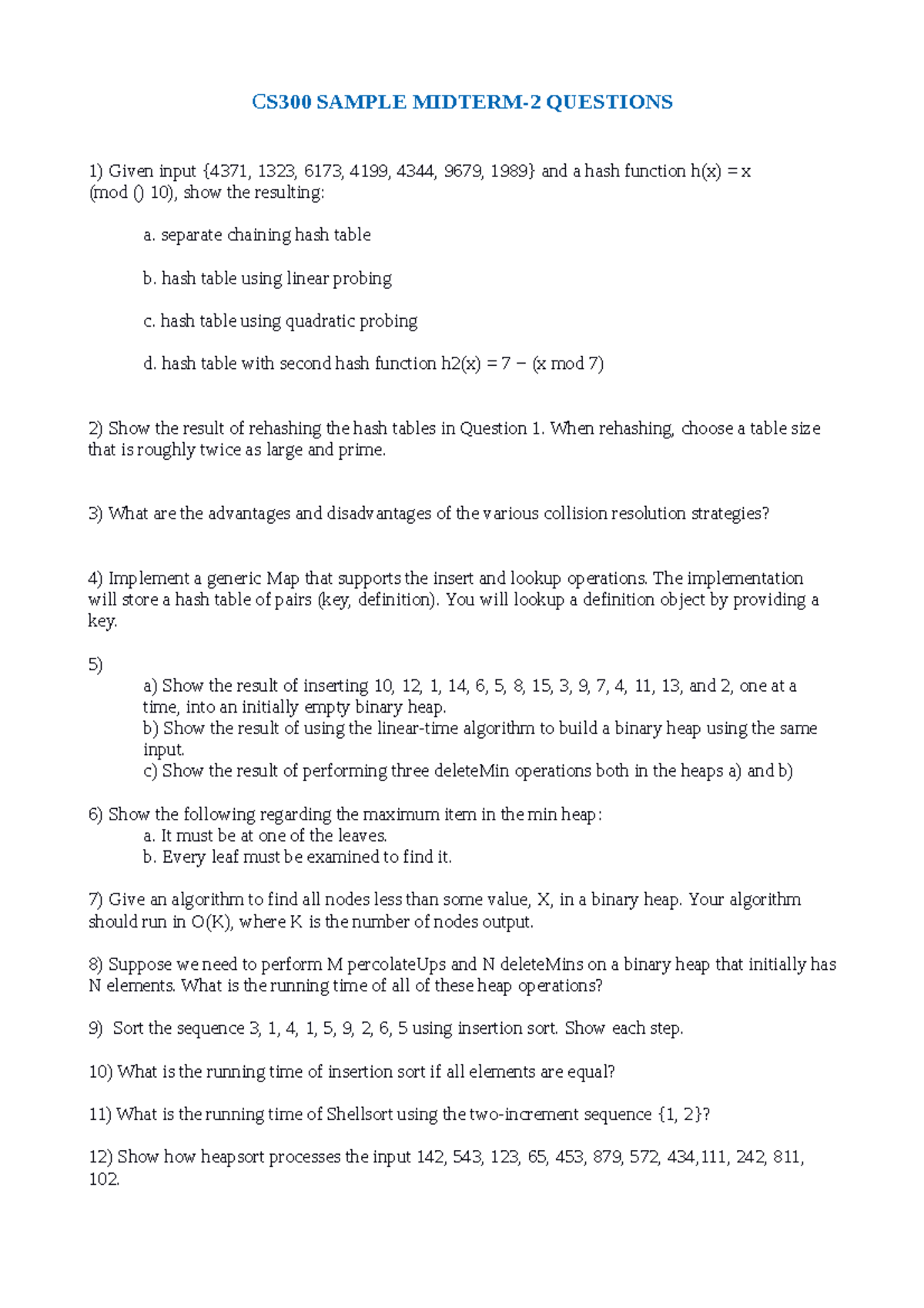 Midterm 10 April 2019, questions - CS300 SAMPLE QUESTIONS 1) Given input 1323, 6173, 4199, 4344 ...