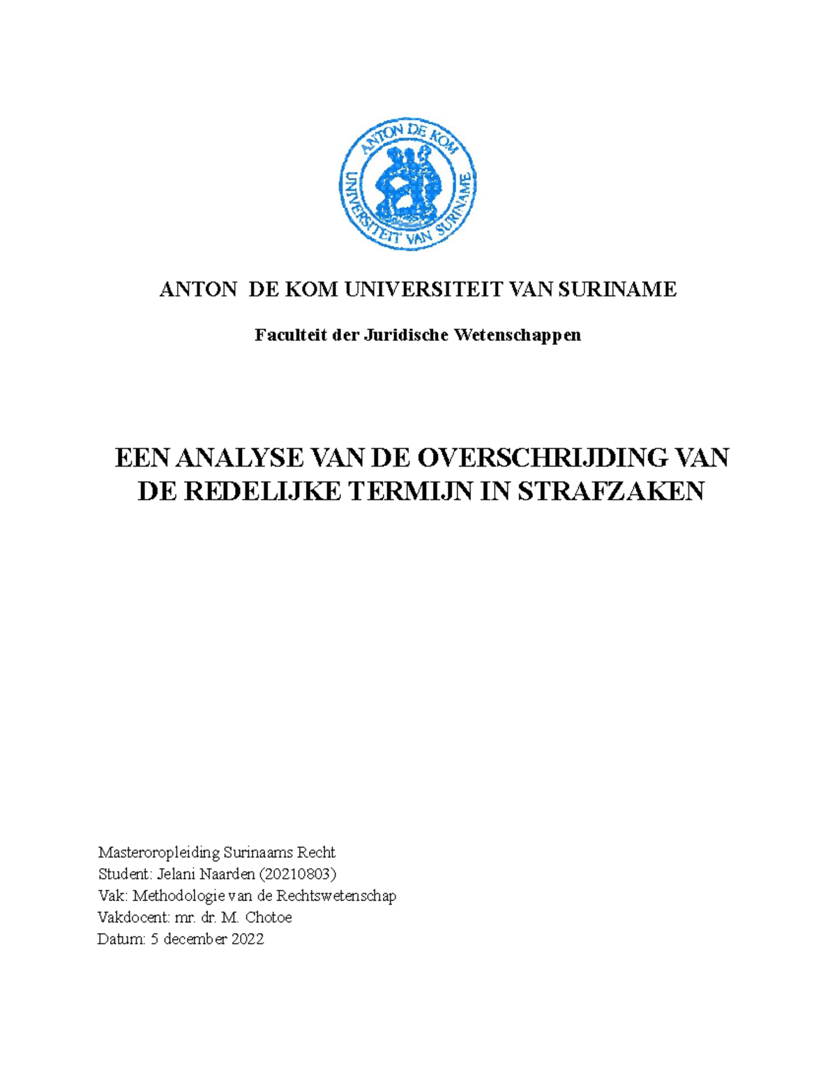 Methodologie Paper J. Naarden - ANTON DE KOM UNIVERSITEIT VAN SURINAME ...