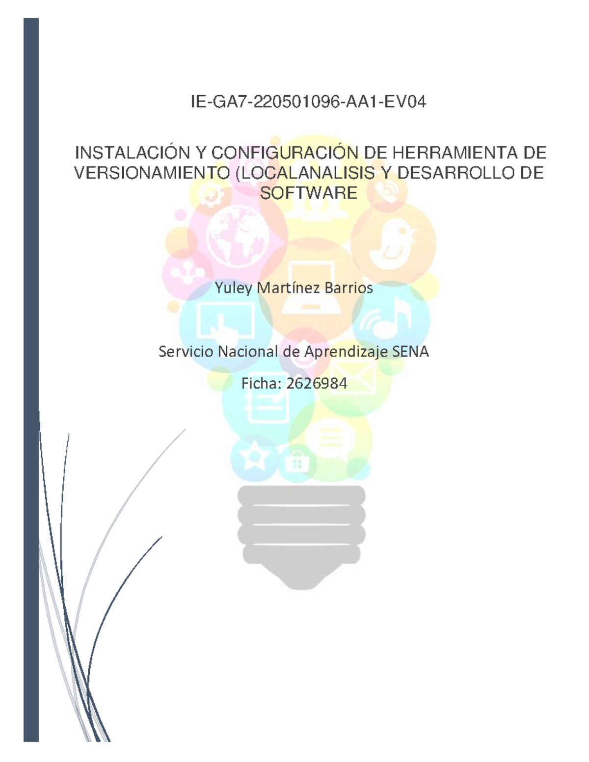 IE-GA7-220501096-AA1-EV04 Instalación Y Configuración DE Herramienta DE Versionamiento ( Local ...