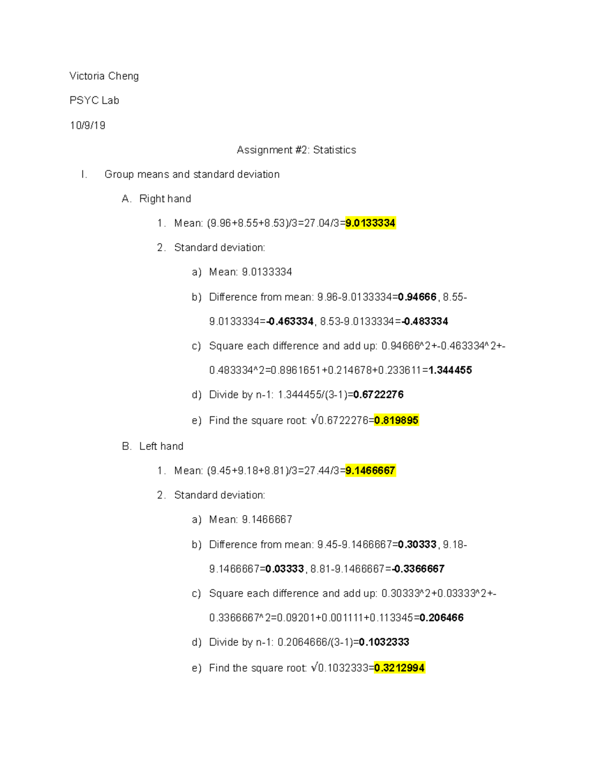 PSYC 1100 Lab Assignment #2 - Victoria Cheng PSYC Lab 10/9/ Assignment #2: Statistics I. Group ...