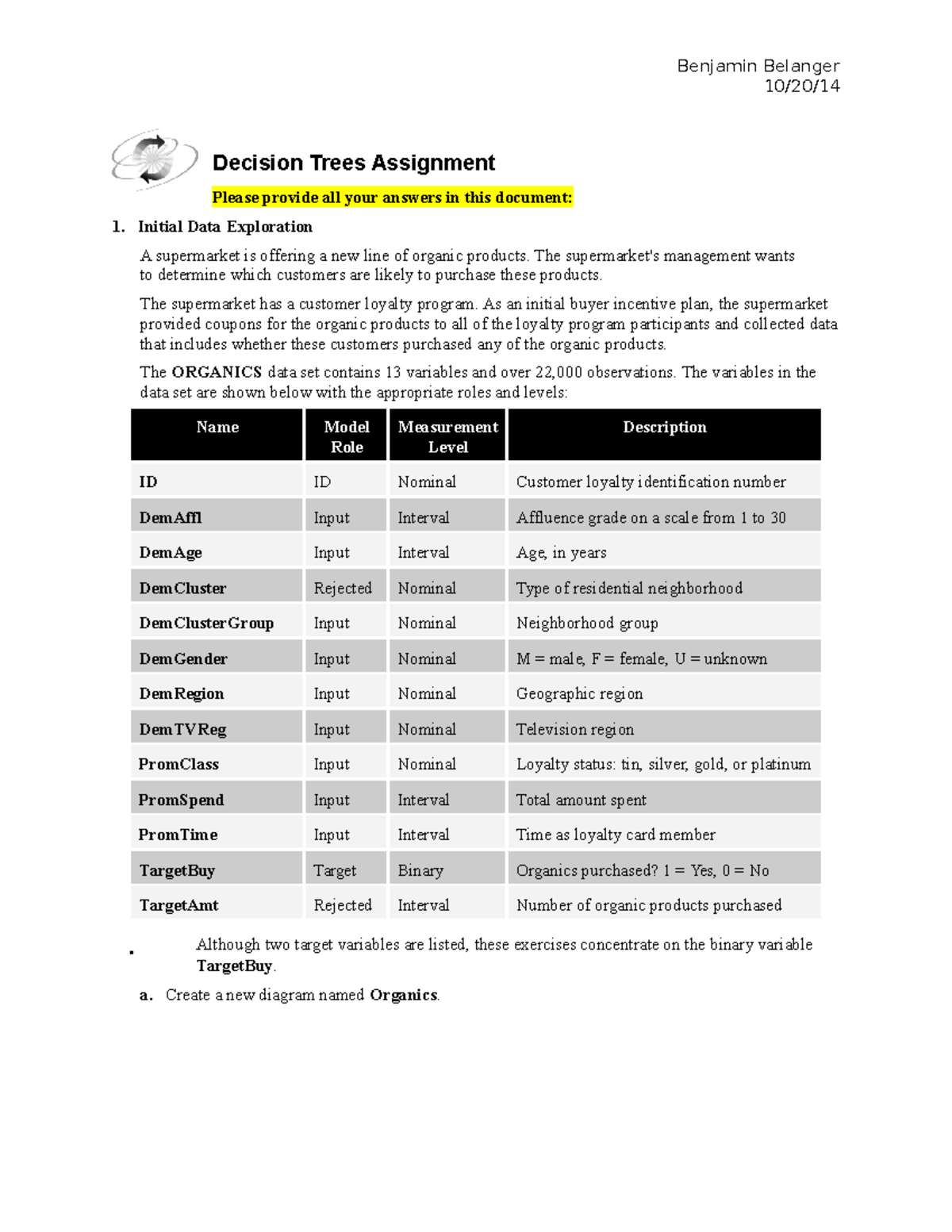 Feismo Sas Miner Assignment 10 20 Decision Trees Assignment Please Provide All Your Answers