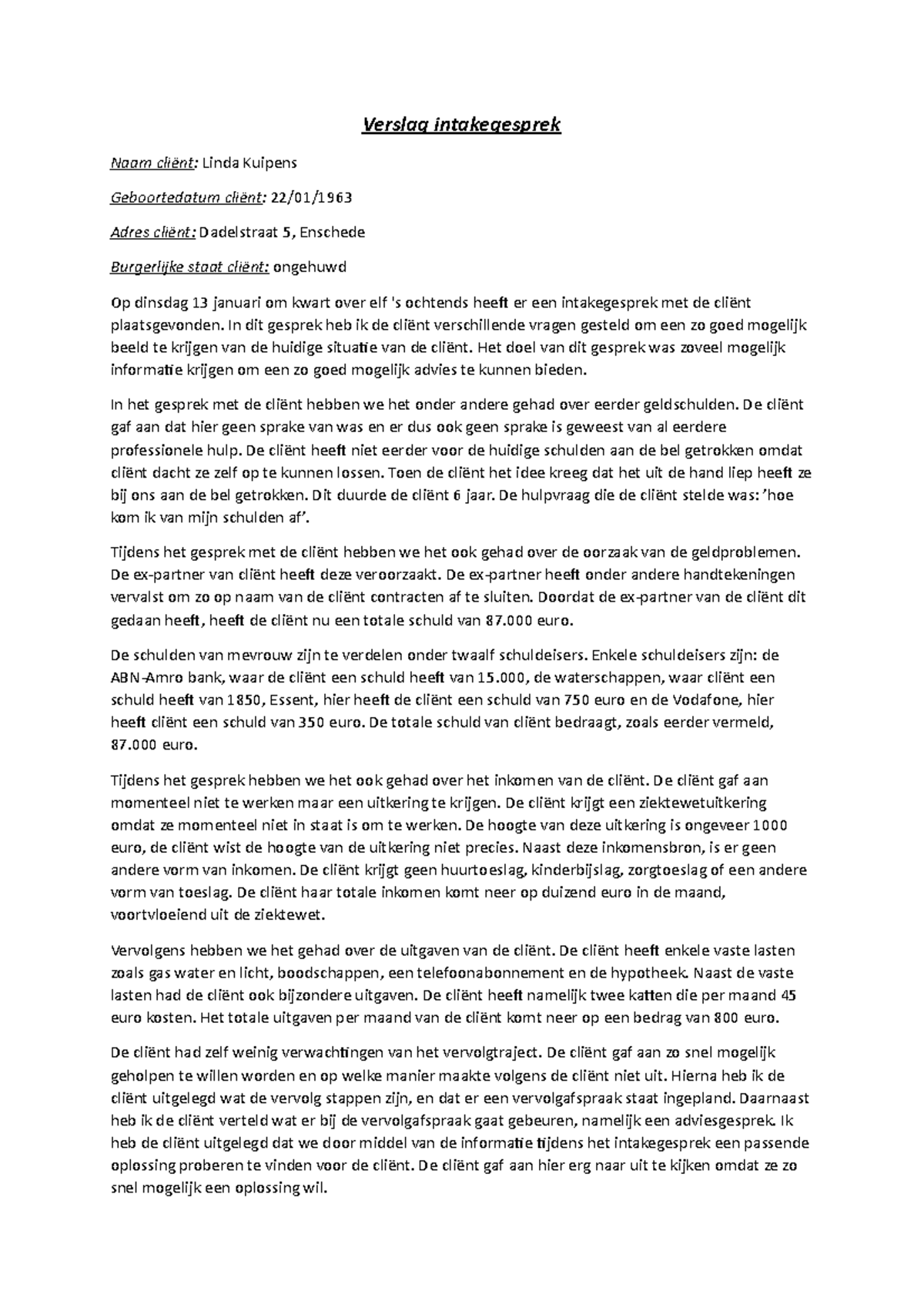 Verslag intakegesprek - Verslag intakegesprek Naam cliënt: Linda ...