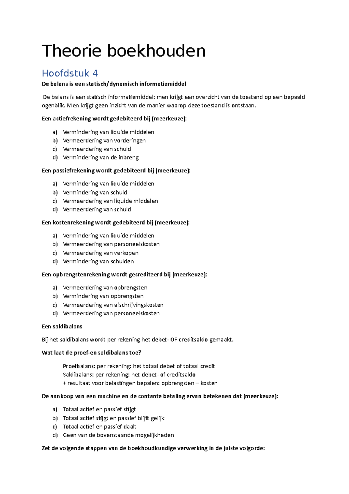 Theorie boekhouden - Theorie boekhouden Hoofdstuk 4 De balans is een statisch/dynamisch - Studocu