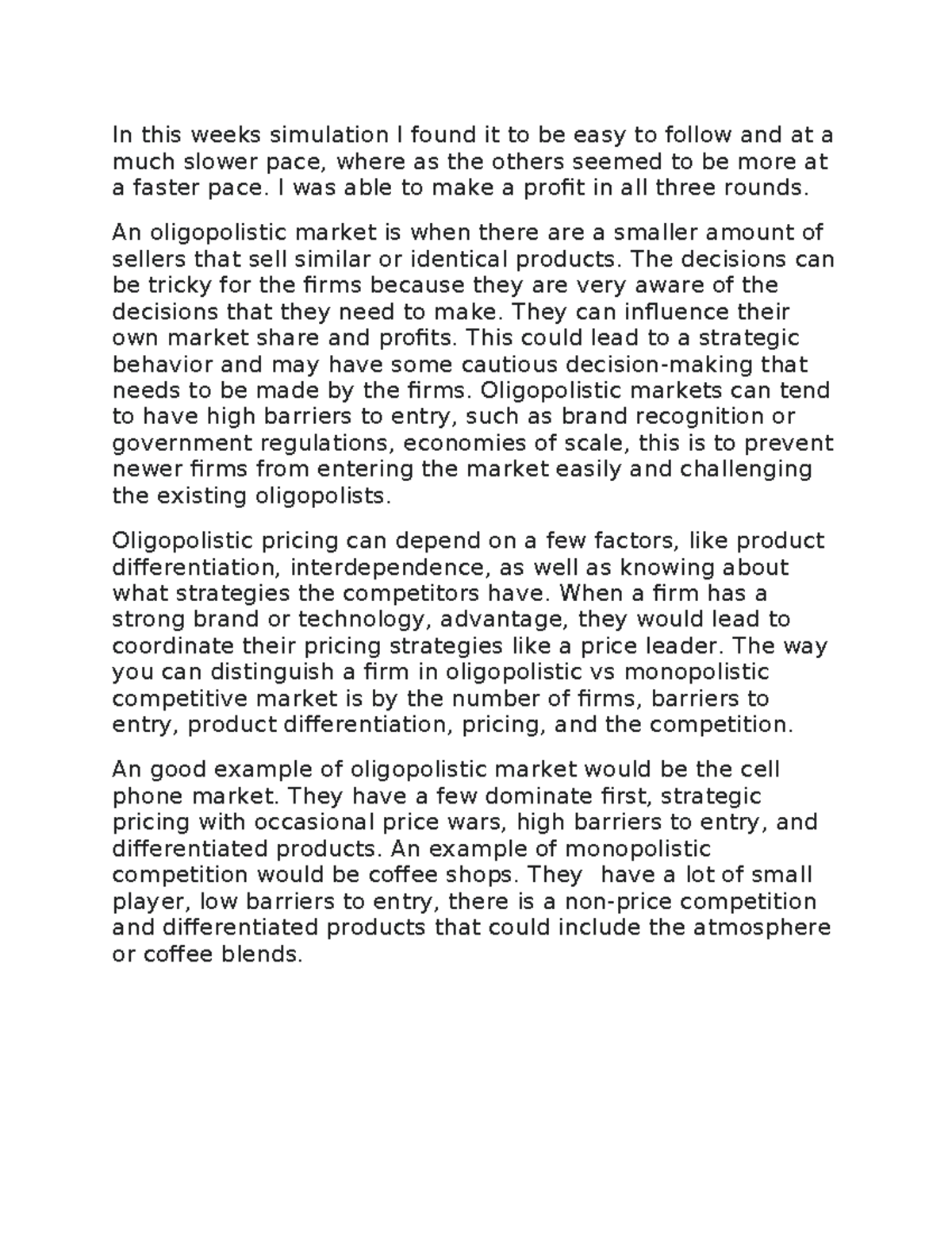 Discussion 7 - In this weeks simulation I found it to be easy to follow ...