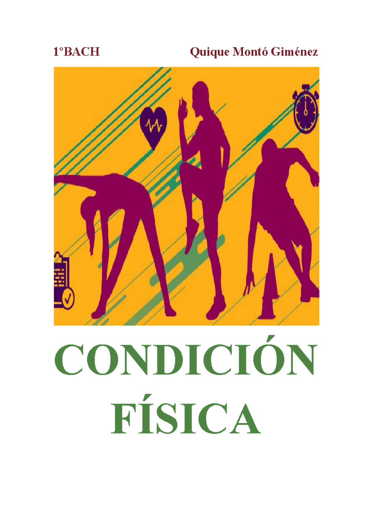 Condición física - 1ºBACH Quique Montó Giménez CONDICIÓN FÍSICA ¿DE QUÉ ...