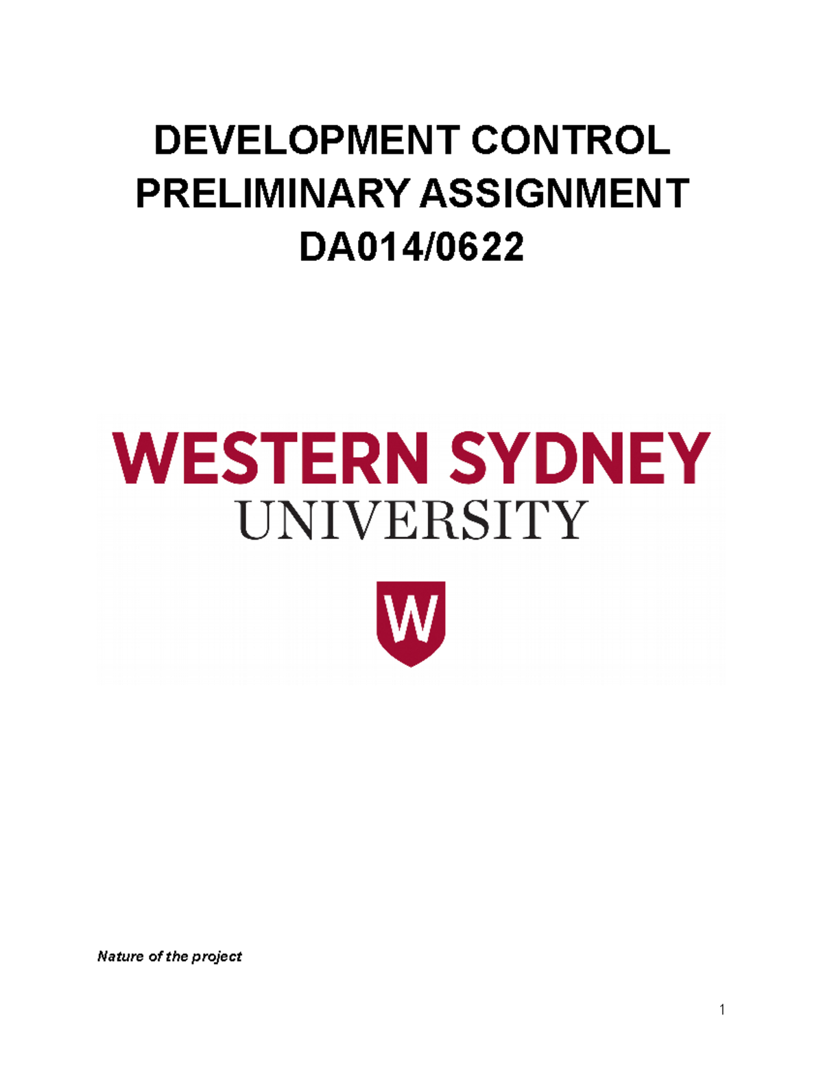 Development Control Assignment - DEVELOPMENT CONTROL PRELIMINARY ASSIGNMENT DA014/ Nature of the ...