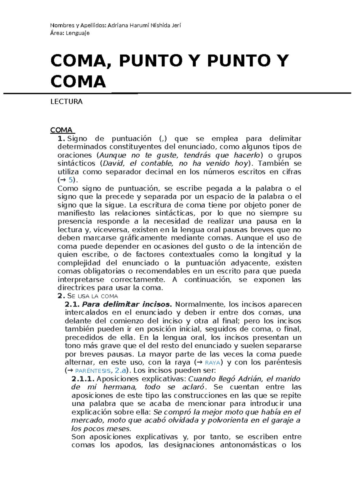 Coma, punto y puento y coma - Área: Lenguaje COMA, PUNTO Y PUNTO Y COMA LECTURA COMA 1. Signo de ...