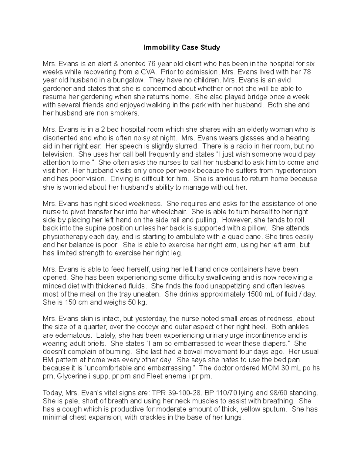 Mrs Evans Case Study - Immobility Case Study Mrs. Evans is an alert & oriented 76 year old - Studocu