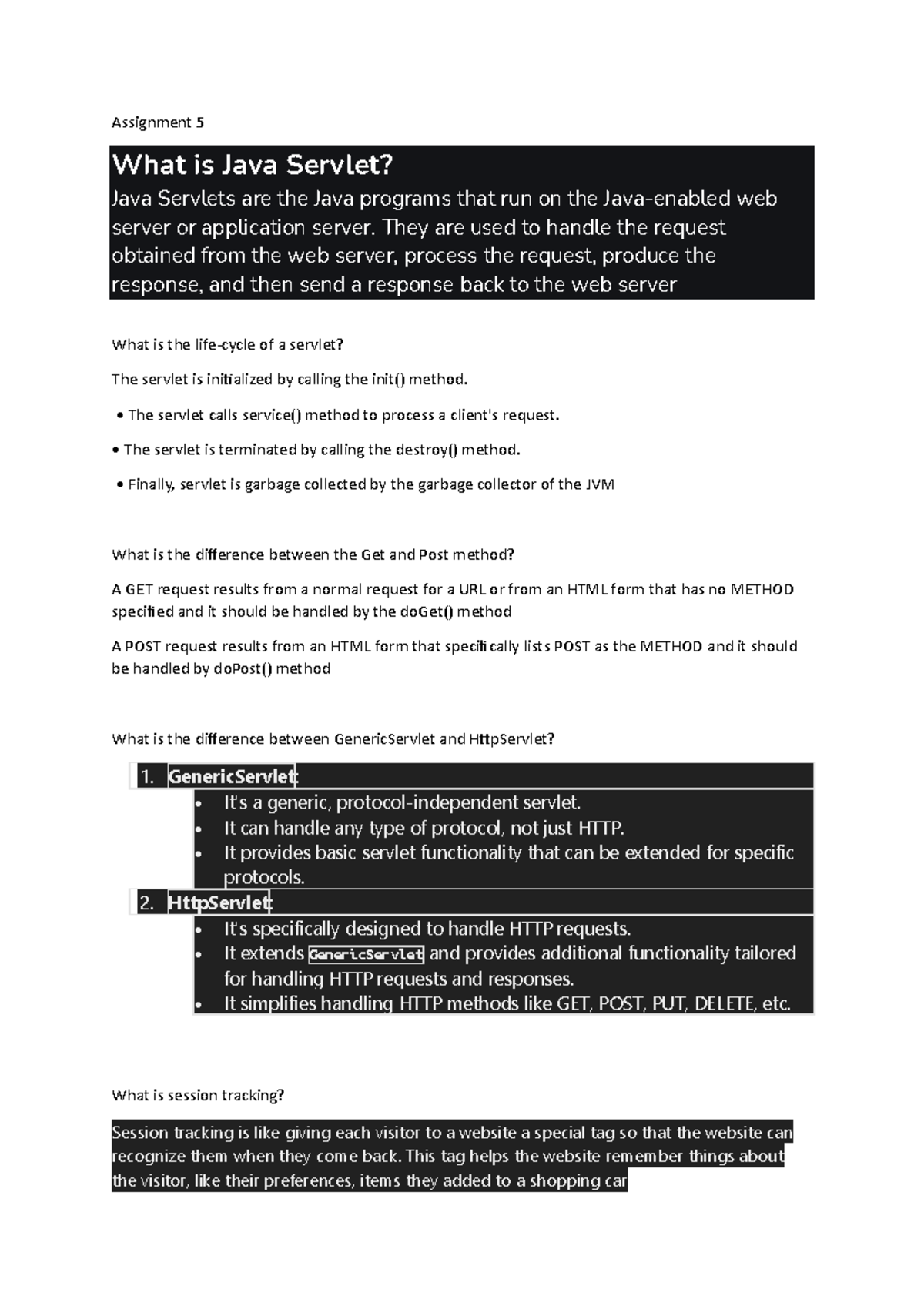 4 to 10 oral question ans - Assignment 5 What is Java Servlet? Java Servlets are the Java ...