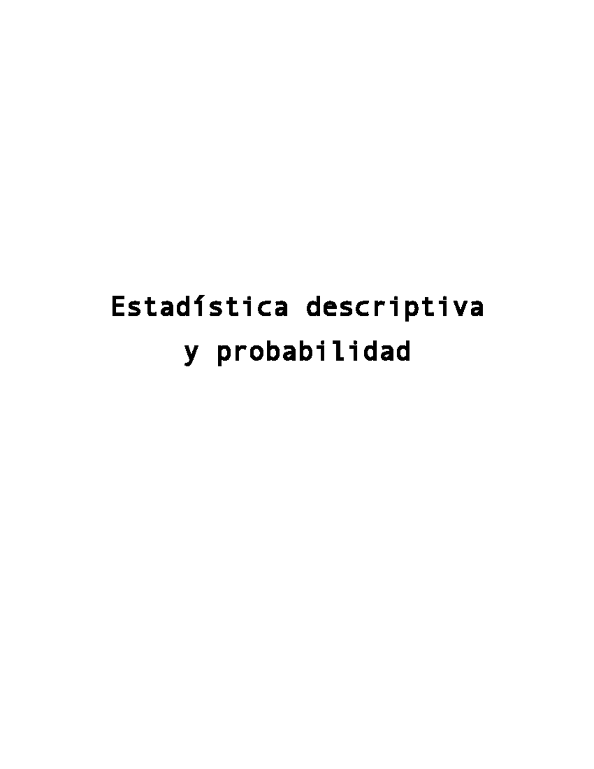 Estadística descriptiva y probabilidad (C) - Estadística descriptiva y probabilidad Unidad I ...