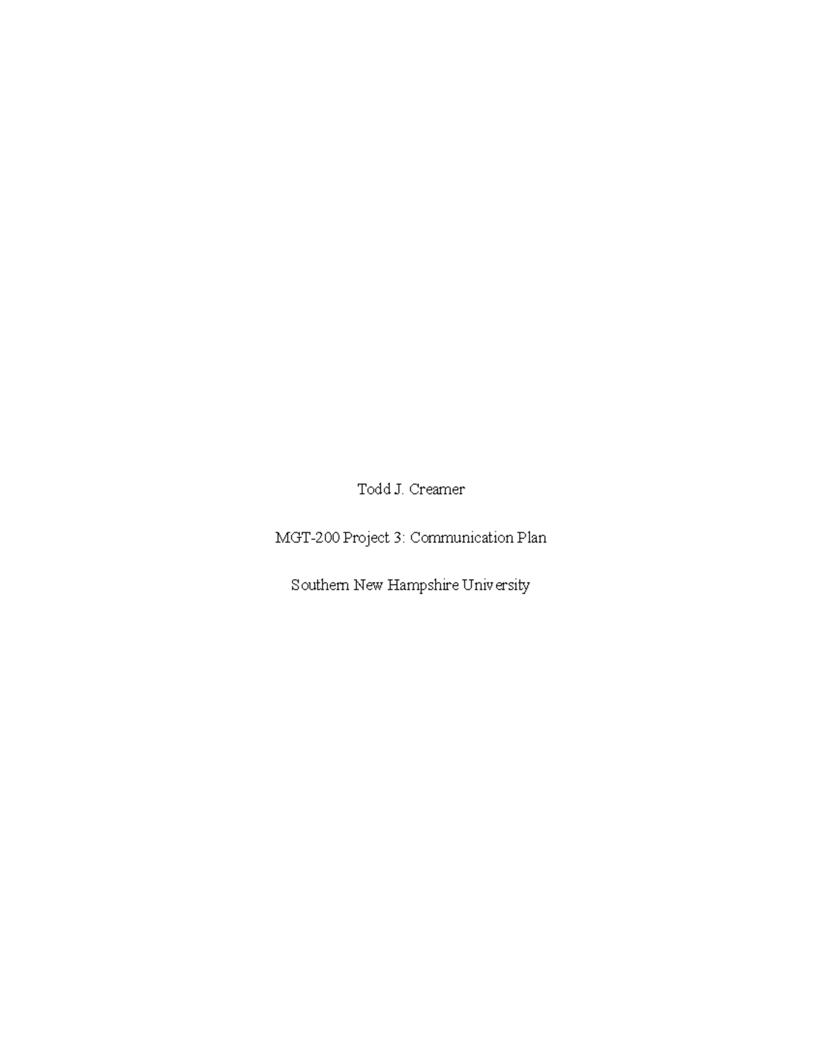 MGT-200 Project 3 Communication Plan - Todd J. Creamer MGT-200 Project ...