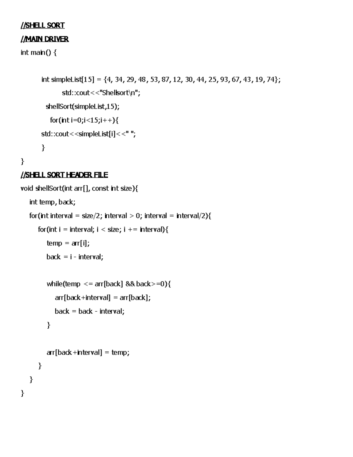 Sorting Algo PT 2 - Lecture Materials - //SHELL SORT //MAIN DRIVER int main() { int simpleList ...