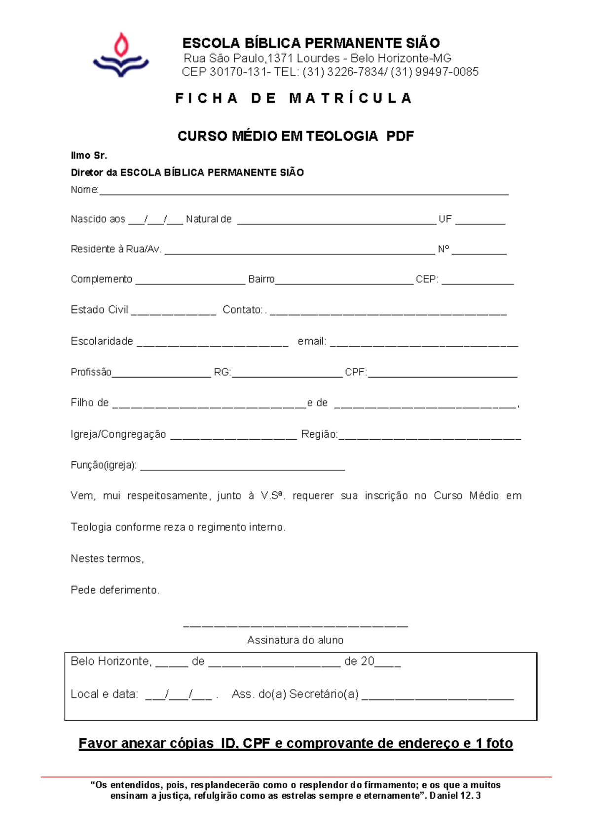 Ficha Medio PDF - ESCOLA BÍBLICA PERMANENTE SIÃO Rua São Paulo,1371 Lourdes - Belo Horizonte-MG ...