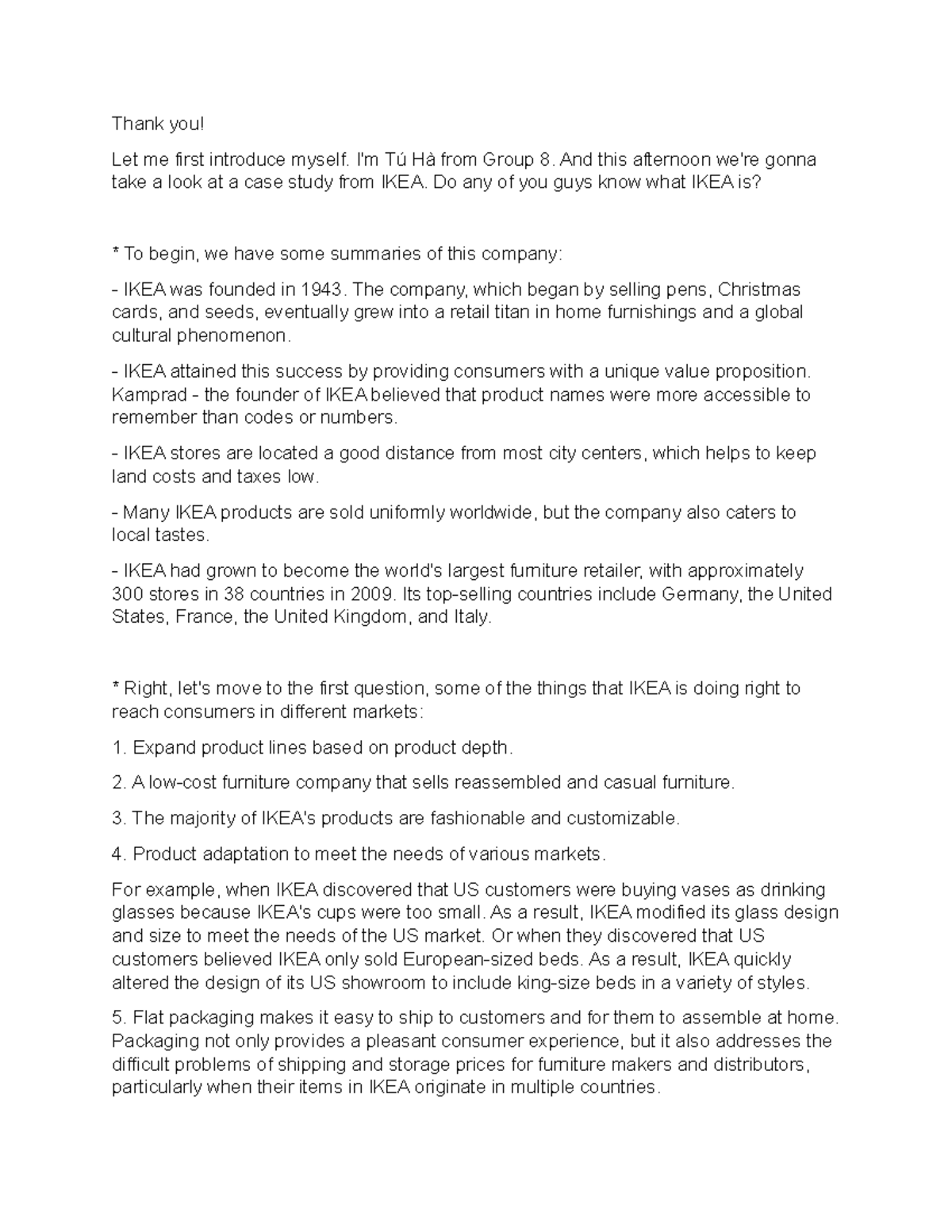 IKEA Case Study - Thank you! Let me first introduce myself. I'm Tú Hà from Group 8. And this ...