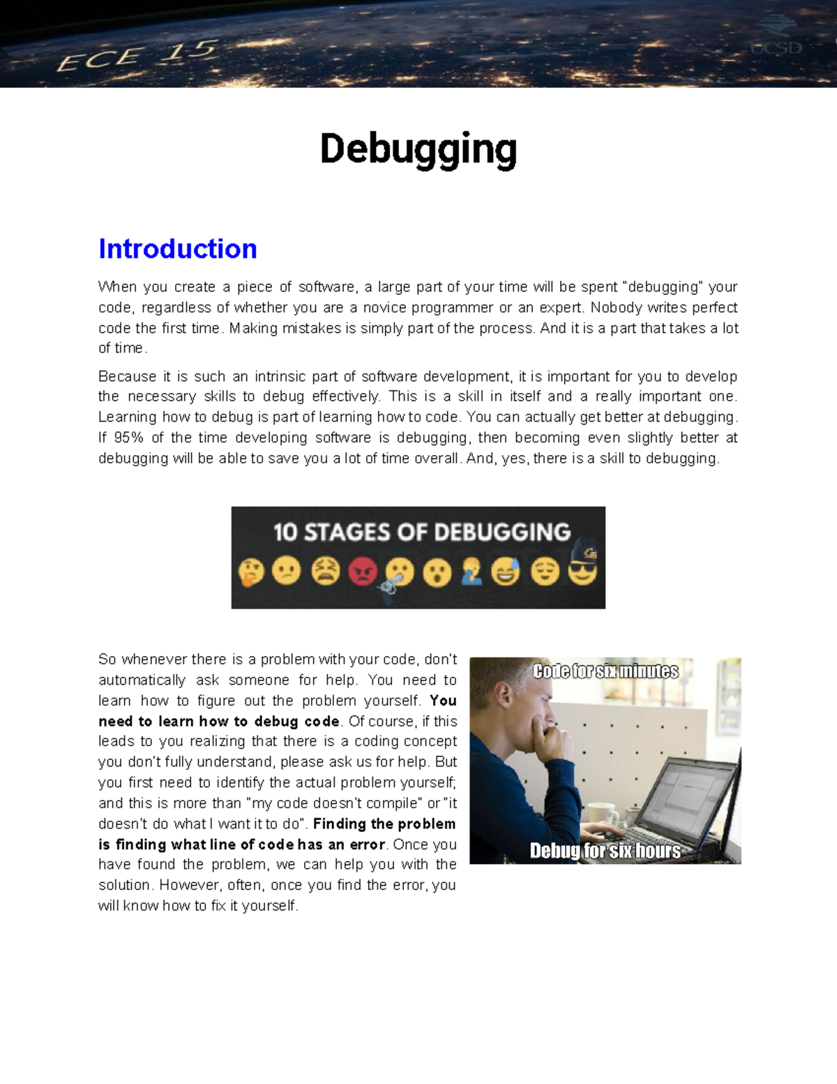 Debugging - Debugging Introduction When you create a piece of software, a large part of your ...