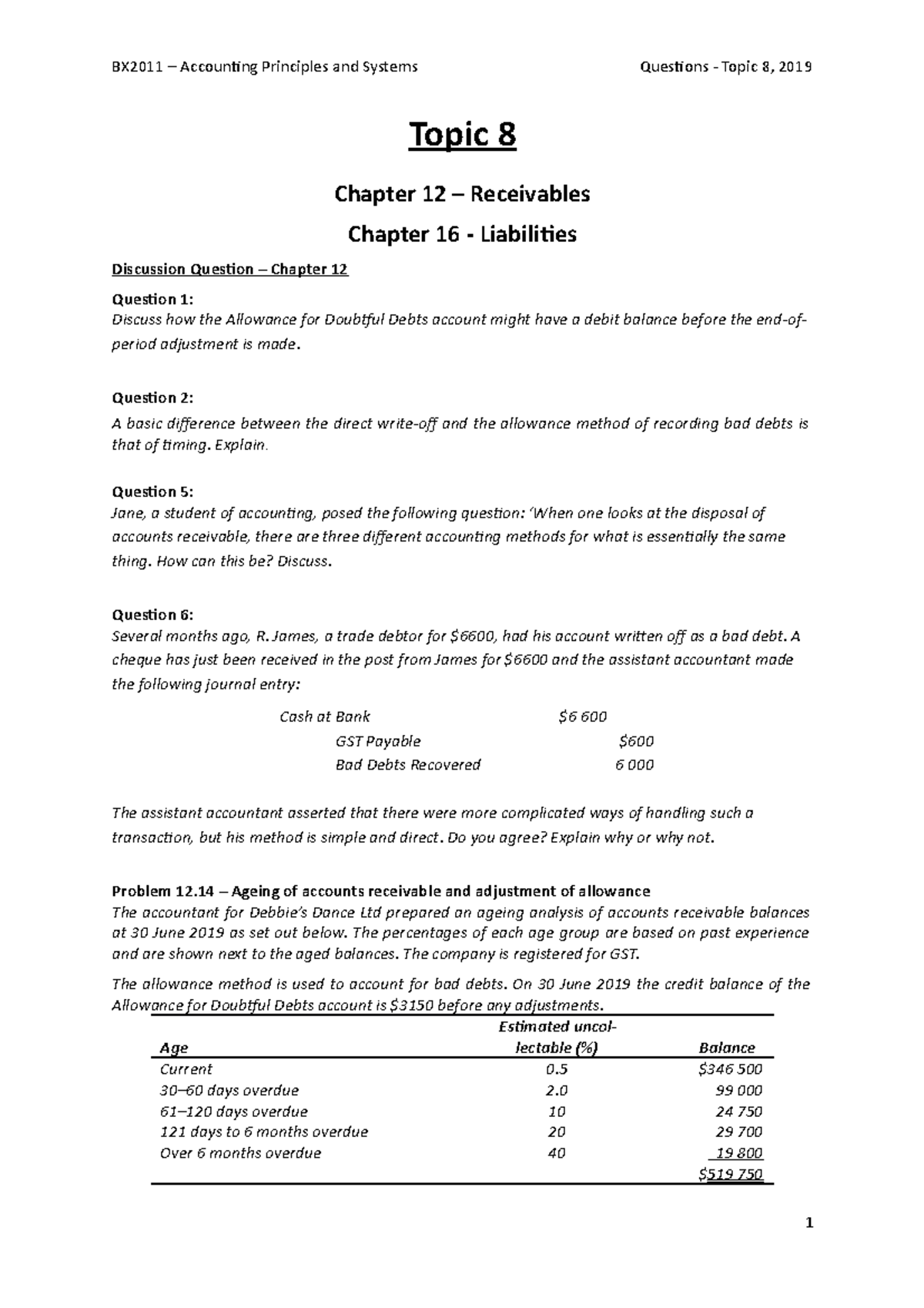 2011 Topic 8 Tutorial - BX2011 – Accouning Principles and Systems Quesions - Topic 8, 2019 Topic ...