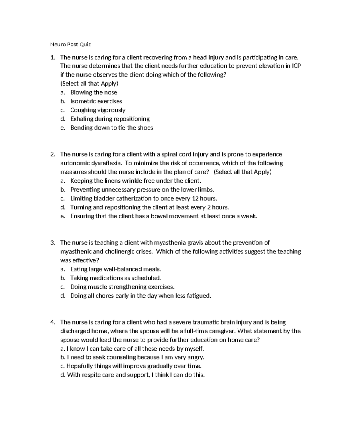 Post lecture quiz Neuro - Neuro Post Quiz The nurse is caring for a ...