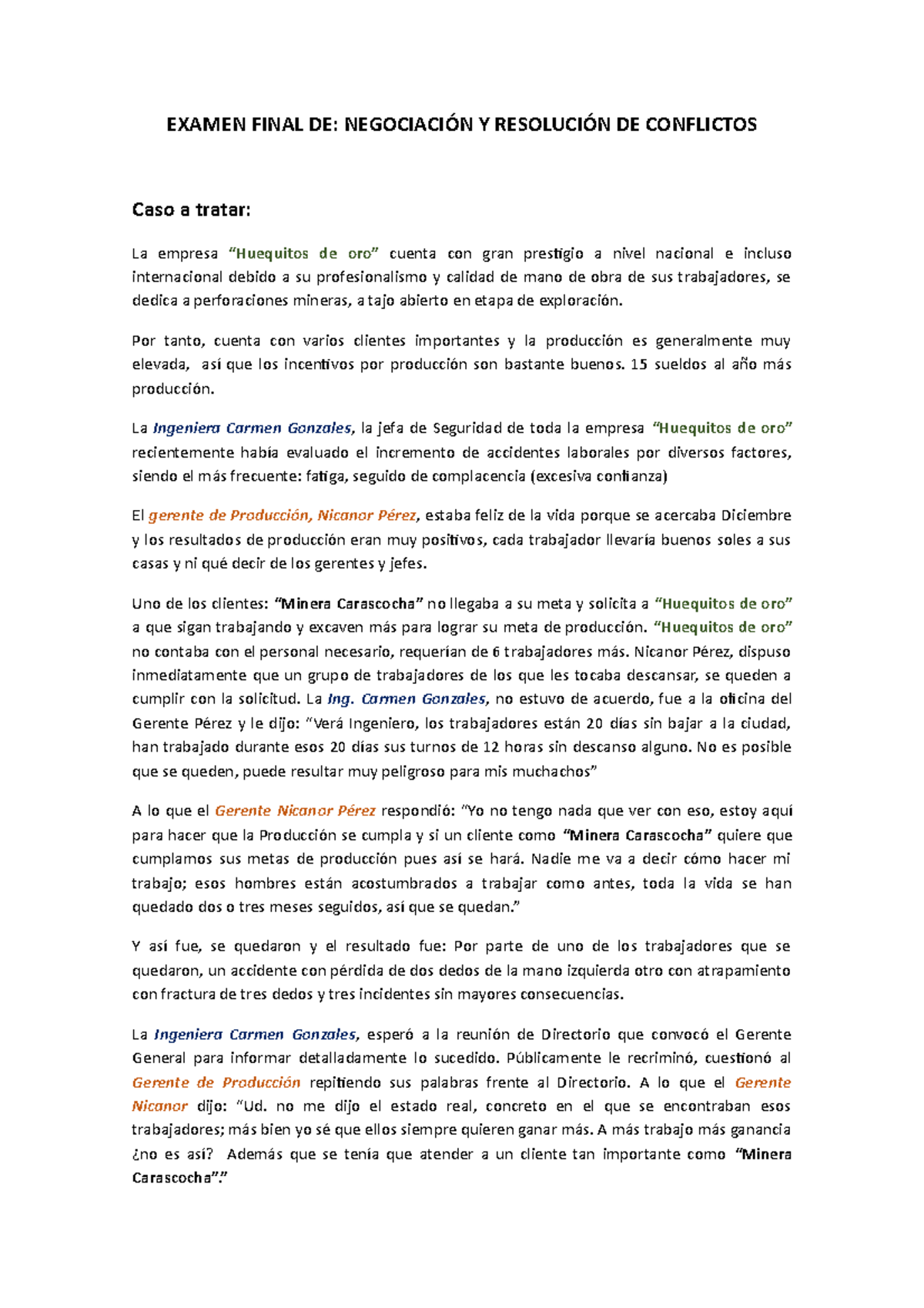 Examen final N y RC - EXAMEN FINAL DE: NEGOCIACIÓN Y RESOLUCIÓN DE CONFLICTOS Caso a tratar: La ...