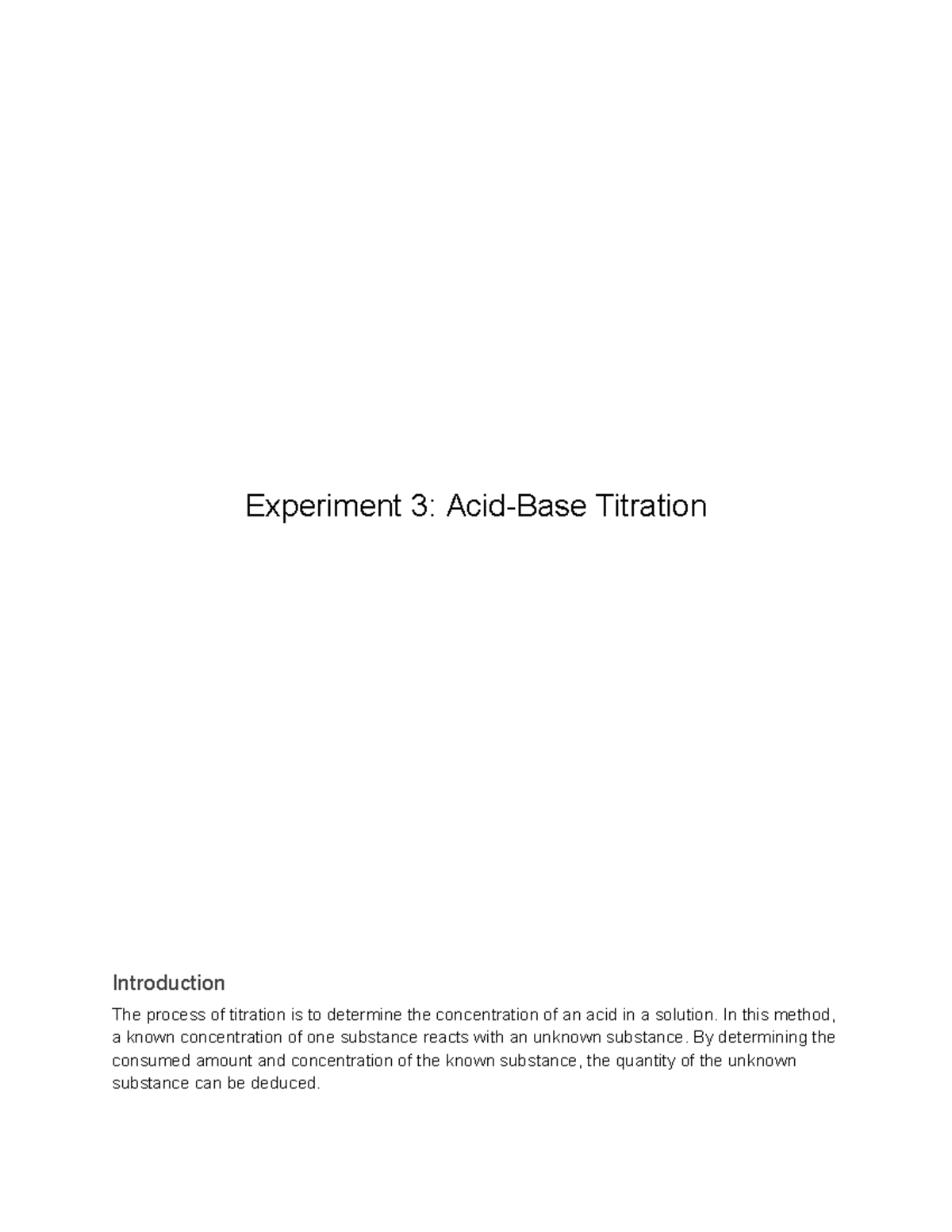 Experiment 3 Acid-Base Titration - Experiment 3: Acid-Base Titration Introduction The process of ...