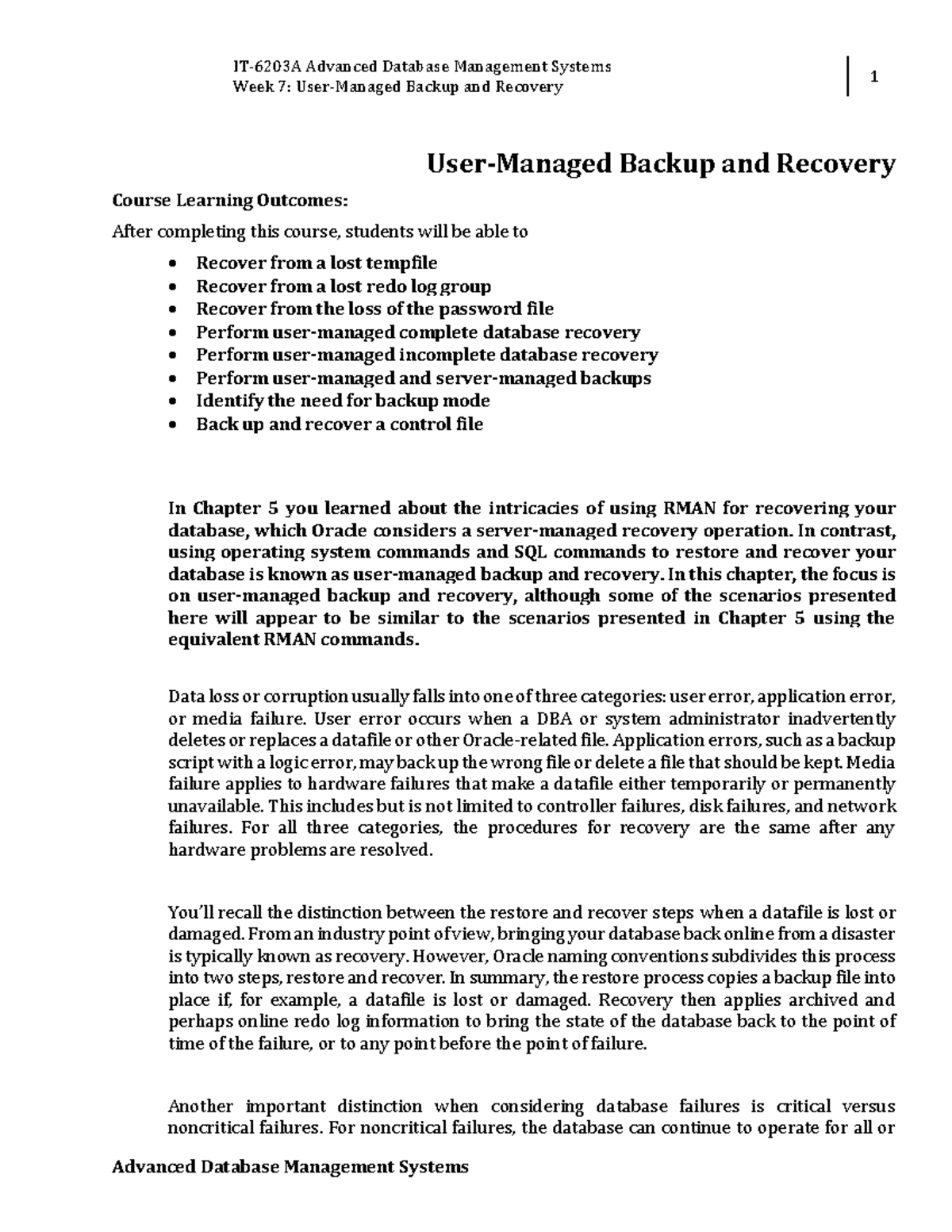 W7 - User-Managed Backup and Recovery - Week 7: User-Managed Backup and Recovery 1 User-Managed ...