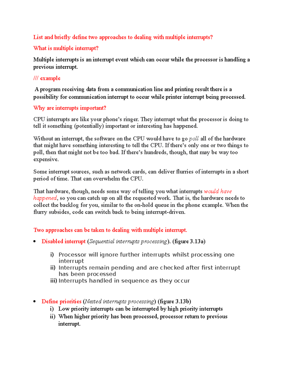Q3 - hello - List and briefly define two approaches to dealing with multiple interrupts? What is ...