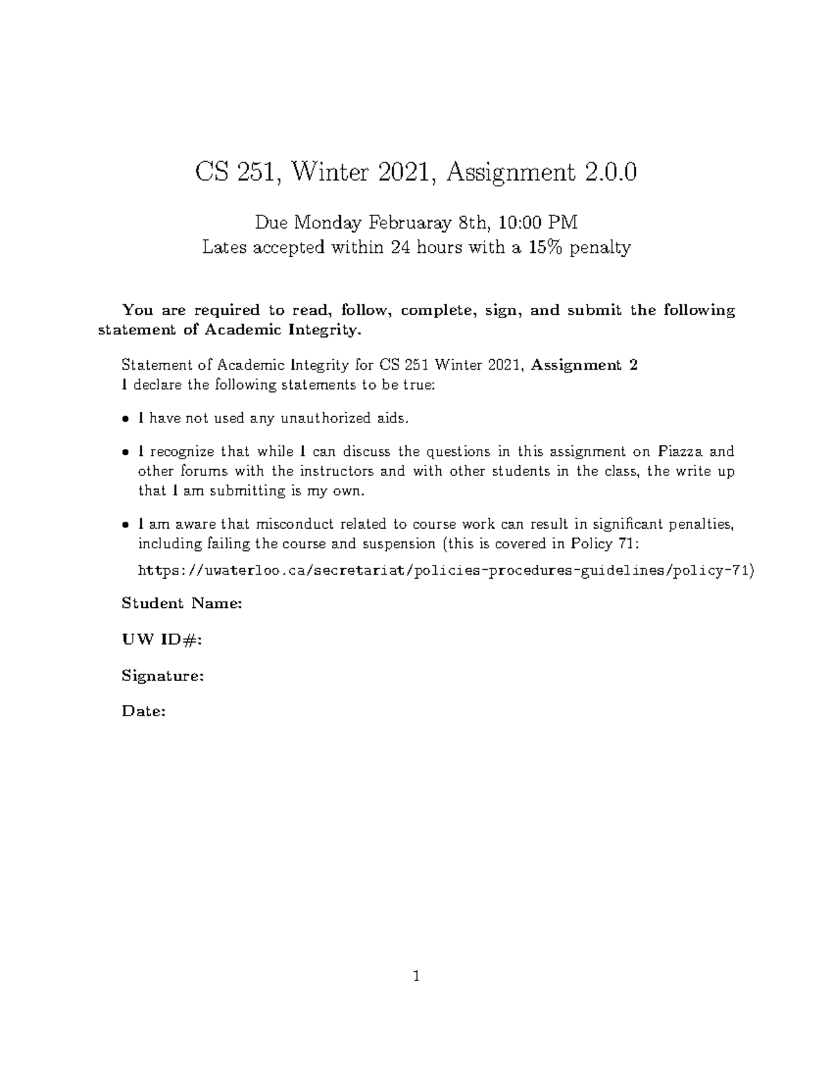 CS251 ASSIGNMENT 2 2019/2020 - CS 251, Winter 2021, Assignment 2. Due Monday Februaray 8th, 10: ...