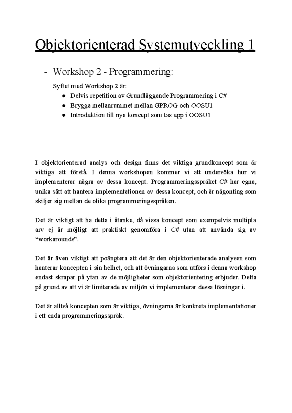 Workshop 2 - programmering - Objektorienterad Systemutveckling 1 - Workshop 2 - Programmering ...