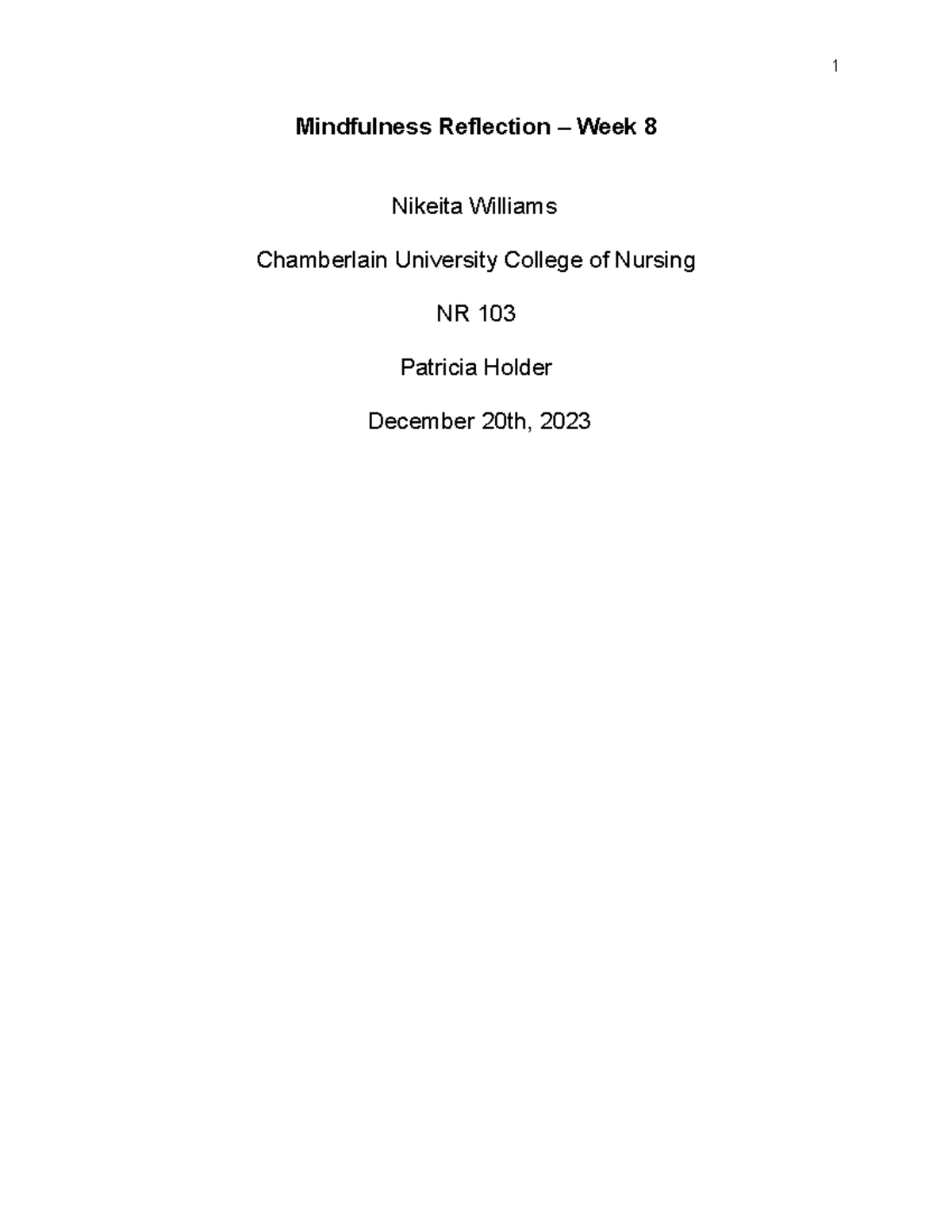 Week 8 mindfulness reflection - NR-103 - 1 Mindfulness Reflection – Week 8 Nikeita Williams ...
